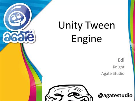Unity Tween Engine By Edi Ppt