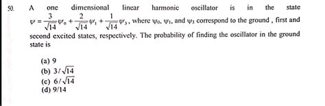 A One Dimensional Linear Harmonic Oscillator Is In Chegg