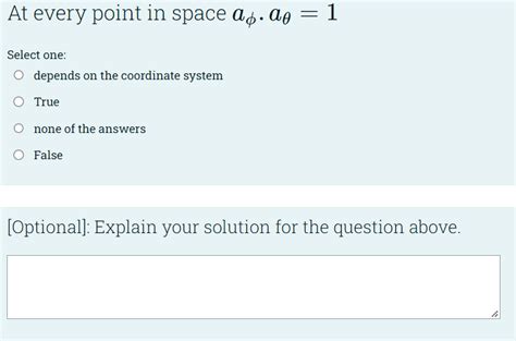 Solved At every point in space aϕaθ Select one depends Chegg