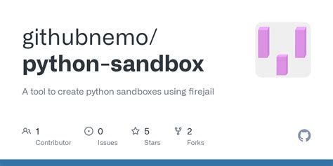 Github Githubnemopython Sandbox A Tool To Create Python Sandboxes