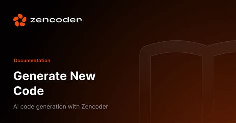 Generate New Code Zencoder Docs