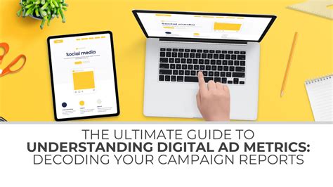 The Ultimate Guide To Understanding Digital Ad Metrics Decoding Your