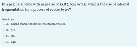 solved in a paging scheme with page size of 1kb 1024
