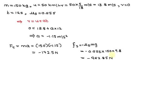 Solved A 150 Kg Crate Rests In The Bed Of A Truck That Slows From 50 0 Km H To A Stop In 12 0 S