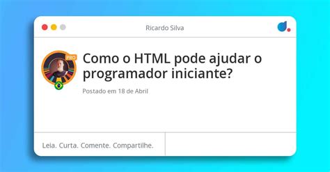 Como O Html Pode Ajudar O Programador Iniciante