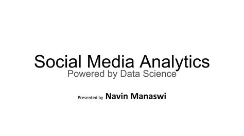 Social Media Analytics Powered By Data Science Pptx