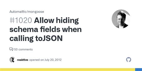 Allow Hiding Schema Fields When Calling Tojson · Issue 1020 · Automatticmongoose · Github