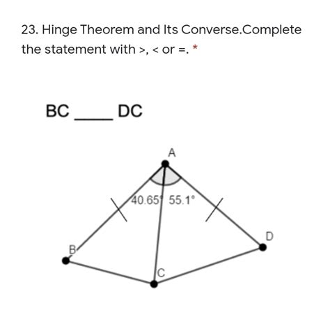 Solved 23 Hinge Theorem And Its Converse Complete The Statement With