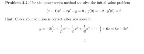 Solved Use The Power Series Method To Solve The Initial