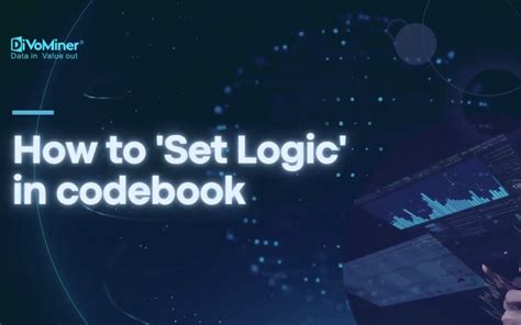 How To Set Logic In Codebook Content Analysis Platform Divominer