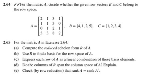 Solved 2 64 For The Matrix A Decide Whether The Given Row Chegg Com