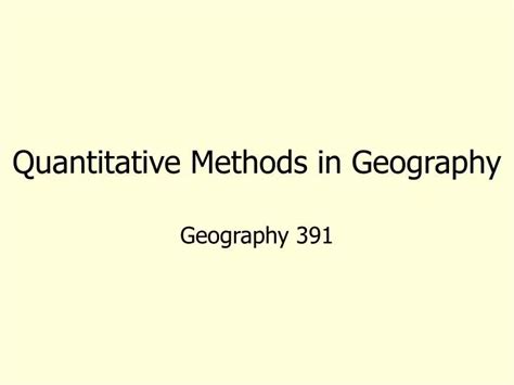 Ppt Quantitative Methods In Geography Powerpoint Presentation Free