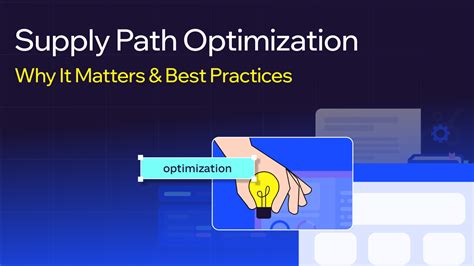 Supply Path Optimization Why You Need It And How To Adopt It
