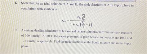 Solved Show That For An Ideal Solution Of A And B The Mole Chegg