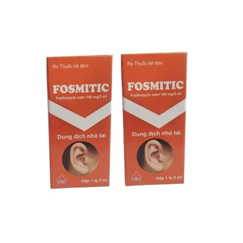 Thuốc Nhỏ Tai Fosmitic Lọ 5ml Điều Trị Viêm Tai