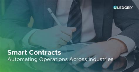 Uledger On Linkedin Smart Contracts Automating Operations Across