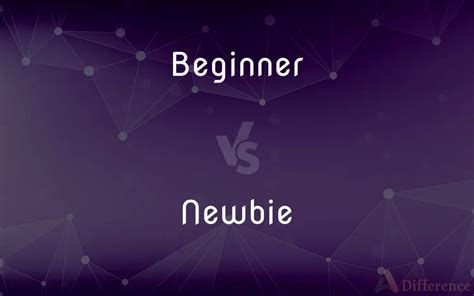 beginner vs newbie — what s the difference