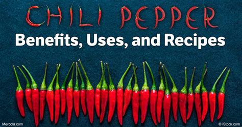 Chili Pepper Benefits Uses And Recipes