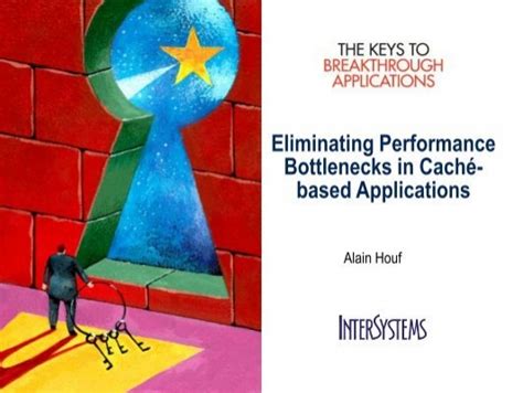 Eliminating Performance Bottlenecks In CachÃ© Based Apps