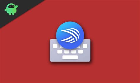 Best SwiftKey Alternatives For Android In 2021