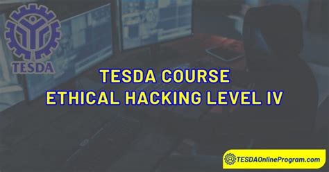 Tesda Ethical Hacking Level Iv Course Tesda Online Program