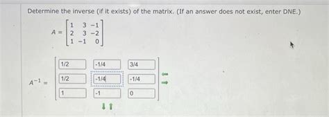 Solved Determine The Inverse If It Exists Of The Matrix Chegg