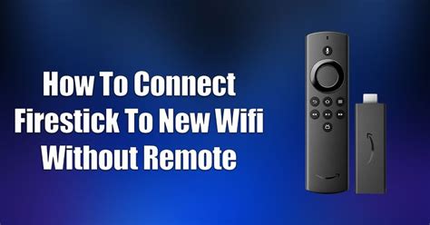 Connect Firestick To Wifi Without Remote Imaginative Minds
