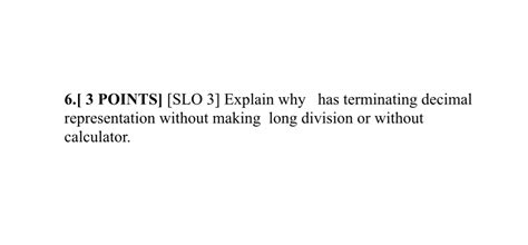 solved 6 [ 3 ﻿points] [slo 3] ﻿explain why has terminating