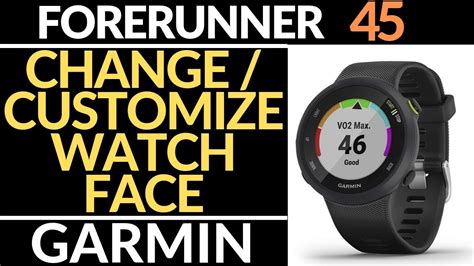 How To Customize Watch Faces Garmin Forerunner 45 Tutorial Youtube