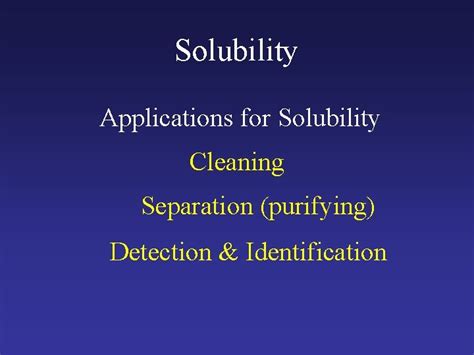 Solubility Applications For Solubility Cleaning Separation Purifying Detection