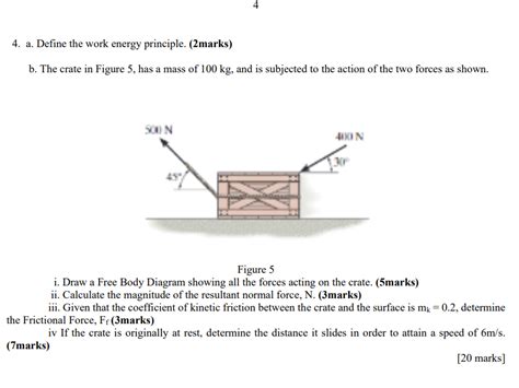 Solved 4 A Define The Work Energy Principle 2marks B