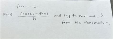 Solved F X X Find F X H F X H And Try To Remove H From Chegg Com