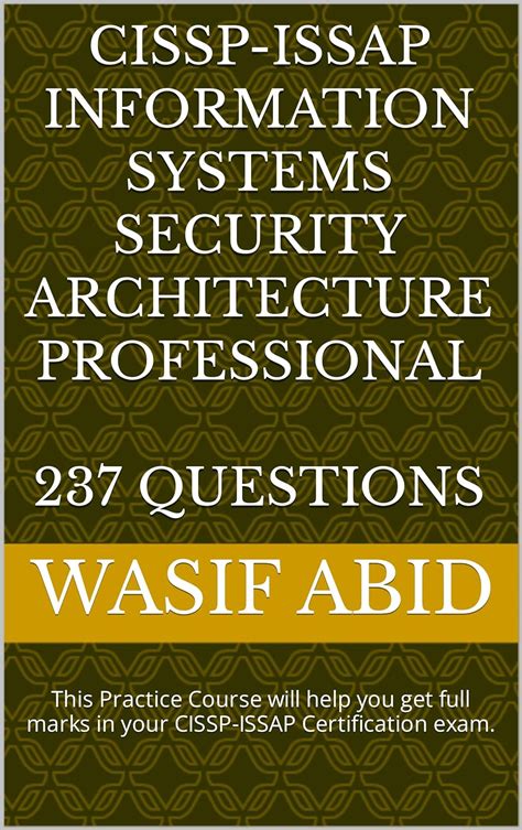 CISSP ISSAP Information Systems Security Architecture Professional 237 Questions This Practice