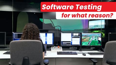 Unveiling The Reasons For Software Testing A Guide For Aspiring Qa