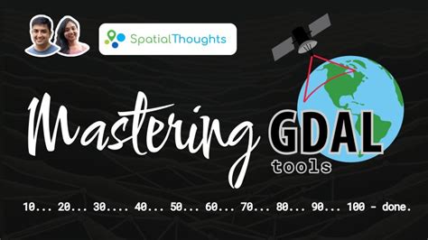 Announcing The Launch The Video Playlist For Our Mastering Gdal Tools