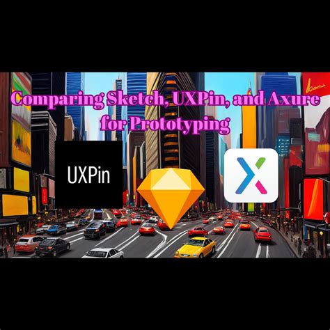 Comparing Sketch Uxpin And Axure Rp For Prototyping Axureboutique