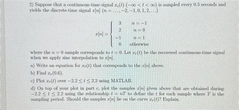 Solved Suppose That A Continuous Time Signal Xc T Chegg