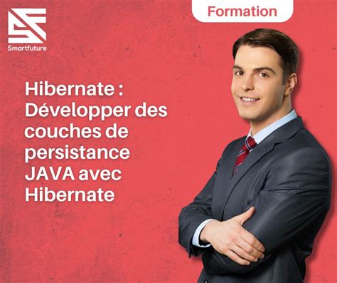 Hibernate Développer Des Couches De Persistance Java Avec Hibernate Smartfuture
