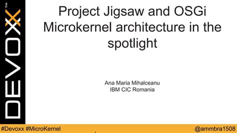 Project Jigsaw And Osgi Microkernel Architecture In The Spotlight Ppt