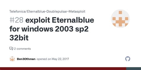 exploit eternalblue for windows 2003 sp2 32bit · issue 28 · telefonica eternalblue doublepulsar