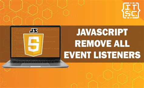 Javascript Remove All Event Listeners Comprehensive Guide