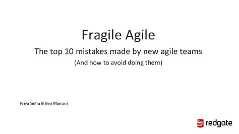 Fragile Agile The Top Mistakes Made By