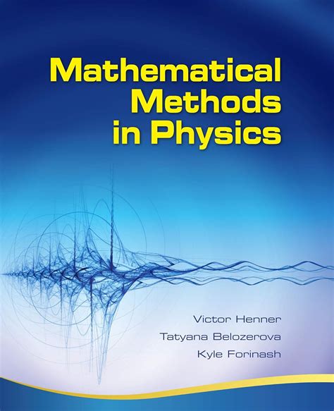 Mathematical Methods In Physics Partial Differential Equations Fourier Series And Special