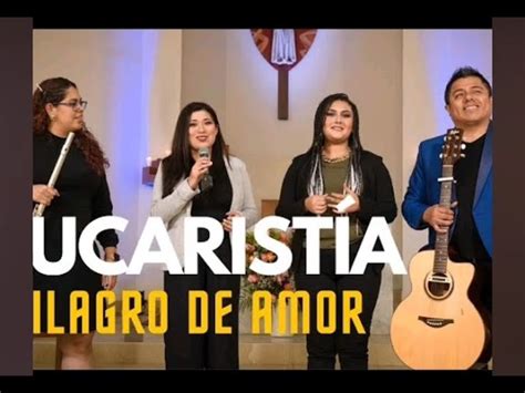 Eucaristía Milagro De Amor Acordes Chordify