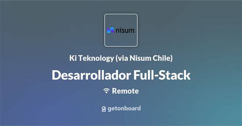 Desarrollador Full Stack At Ki Teknology Via Nisum Latam Remote Work From Home Get On Board