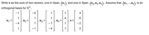 solved write v as the sum of two vectors one in span {u1}