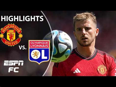 Manchester United Vs Lyon Full Game Highlights Espn Fc Youtube