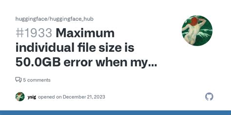 maximum individual file size is 50 0gb error when my file is less than 50 0gb · issue 1933