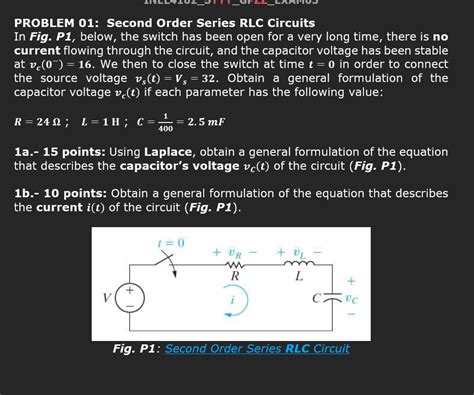 [solved] Problem 01 Second Order Series Rlc Circuits In Fi