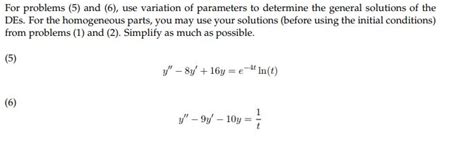 solved for problems 5 and 6 use variation of parameters
